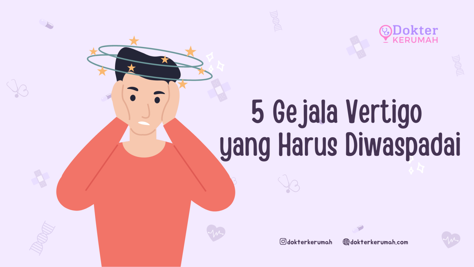 5 Gejala Vertigo yang Harus Diwaspadai - Dokter ke Rumah